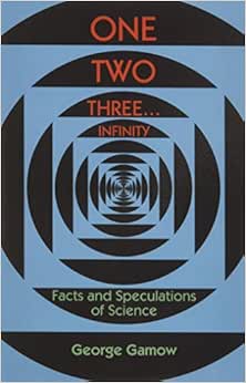 《One Two Three . . . Infinity: Facts and Speculations of Science》 【摘要 ...